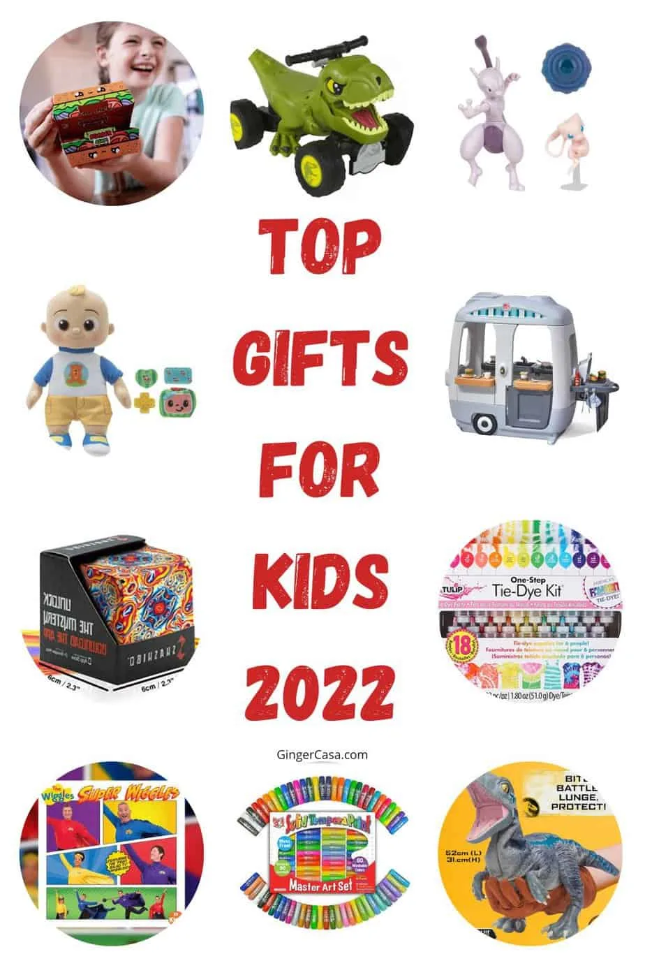 Top Gifts For Kids 2022 Ginger Casa
