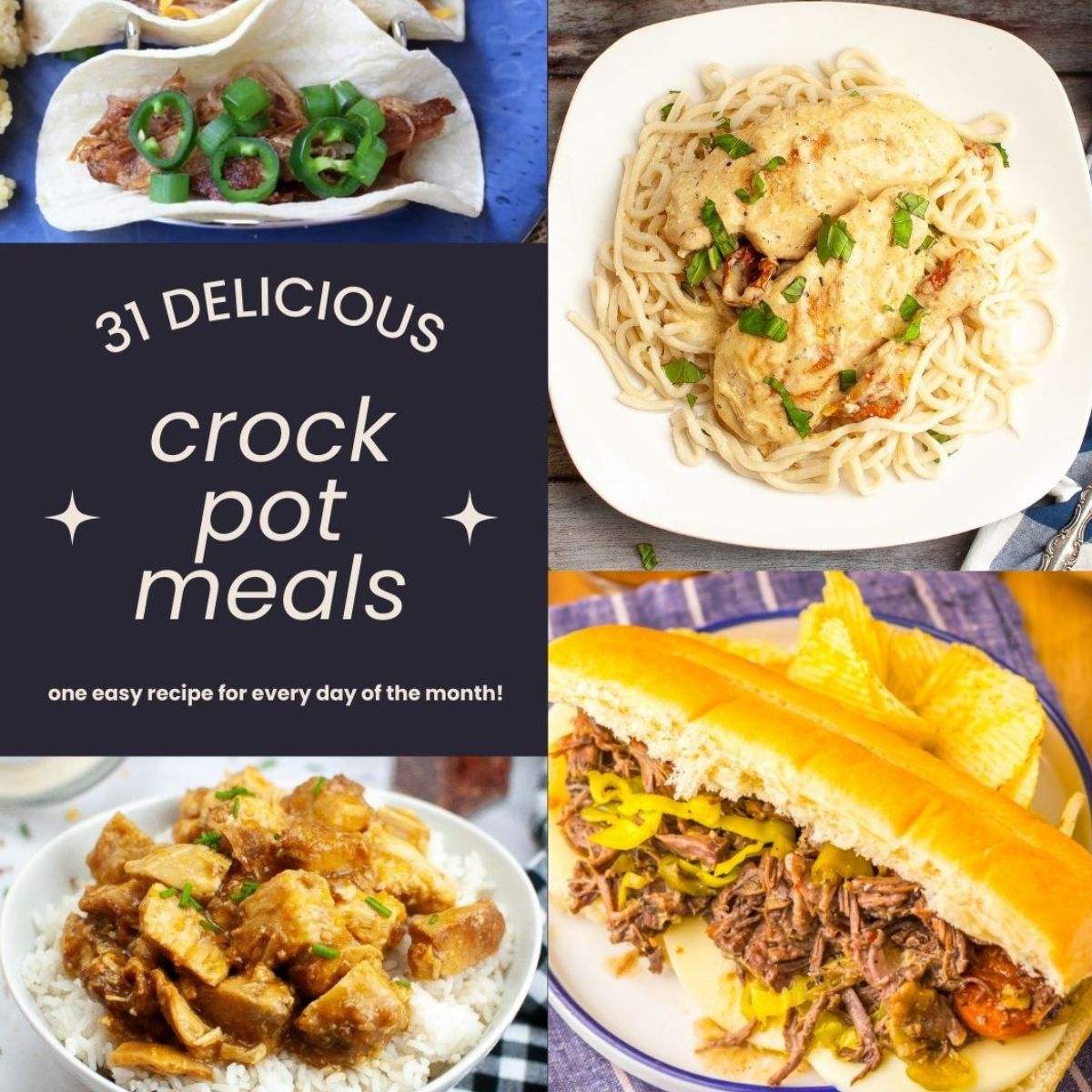 31 Crock Pot Meals - One Delicious Meal for Every Day of the Month ...